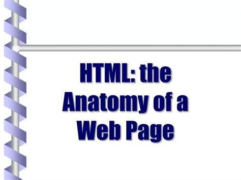 ppt html the anatomy of a web page powerpoint presentation free download id 4570033