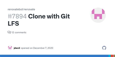Clone With Git Lfs · Issue 7894 · Renovatebotrenovate · Github