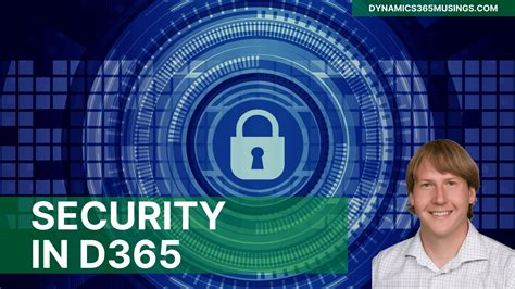 Security In D365 Dynamics 365 Musings