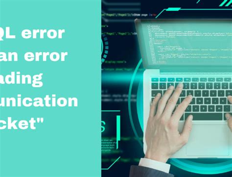 Communication Errors And Aborted Connections In MySQL Causes And Solutions Xieles Support