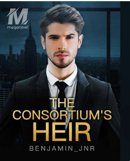3 Reasons “the Consortiums Heir” Wins A Lot Of Readers