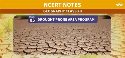 Class 12 Geography Notes Chapter 6 Drought Prone Area Programme