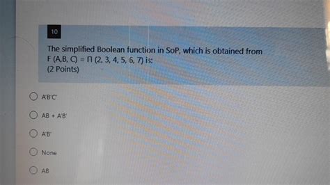 Solved 10 The Simplified Boolean Function In Sop Which Is