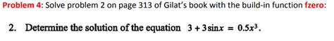 Solved Problem 4 Solve Problem 2 On Page 313 Of Gilats