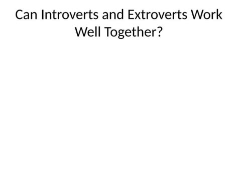 Introvertsextrovertspresentation 1pptx