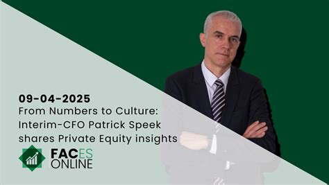 From Numbers To Culture Patrick Speek Interim Cfo Shares Insights On Private Equity Faces