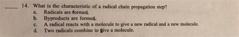 Solved What Is The Characteristic Of A Radical Chain