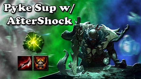 Pyke Support Is Better W Aftershock Youtube