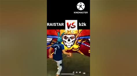 Free Fire Video Raistar Vs B2k 😎😎 Youtube
