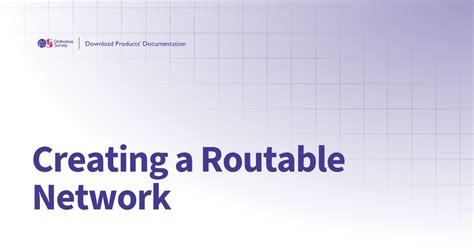 creating a routable network os download products documentation