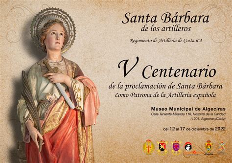 Exposición Santa Bárbara de los artilleros V Centenario del Patronazgo de Santa Bárbara sobre
