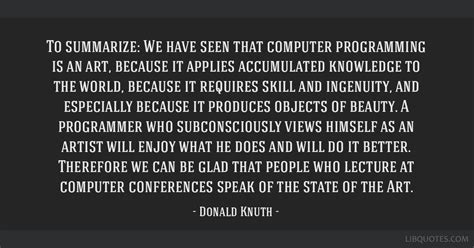 To Summarize We Have Seen That Computer Programming Is An
