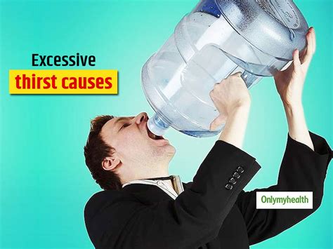 Feel Thirsty All The Time Know Why Onlymyhealth