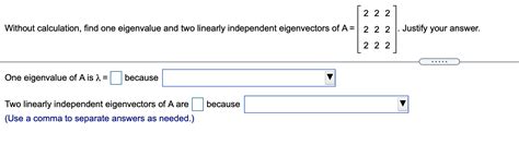 solved 2 2 2 without calculation find one eigenvalue and