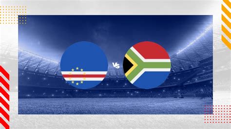 Pronostic Cap Vert Afrique Du Sud Can 03022024