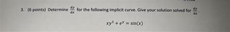 solved 3 6 points determine dxdy for the following