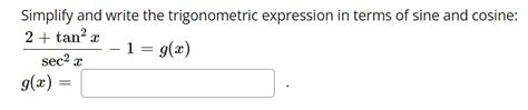 Solved Simplify And Write The Trigonometric Expression In