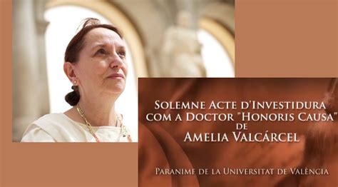 Amelia Valcárcel Nueva Doctora Honoris Causa De La Universitat De