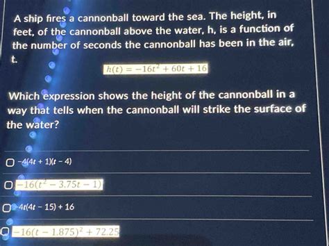 Solved A Ship Fires A Cannonball Toward The Sea The Height In Feet Of The Cannonball Above