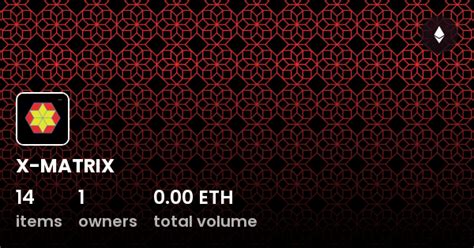 X MATRIX Collection OpenSea