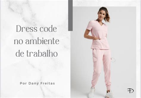 dress code no ambiente de trabalho formal dany freitas hotmart