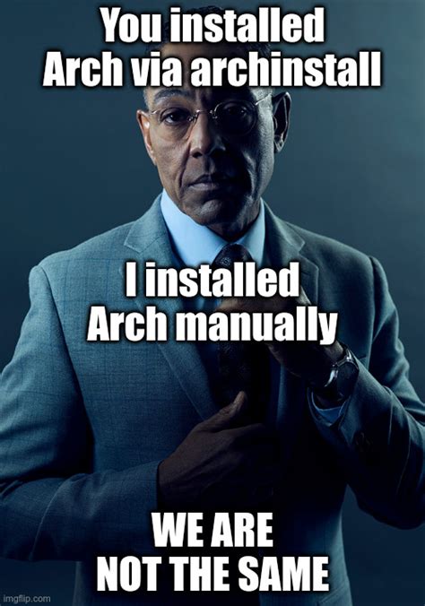 Archinstall Vs Manual Installation R Linuxmemes