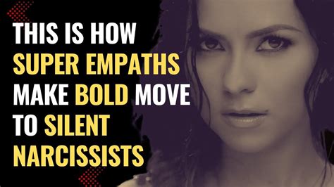 This Is How Super Empaths Make BOLD Move To Silent Narcissists | NPD ...