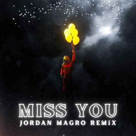 Miss You Jordan Magro Remix By Oliver Tree X Jordan Magro Free