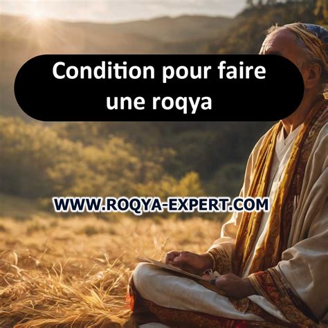 Condition pour faire une roqya ROQYA EXPERT Guide à jour