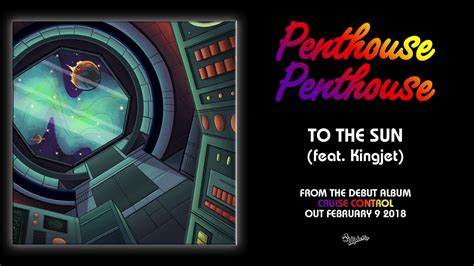 Penthouse Penthouse To The Sun Feat Kingjet Youtube