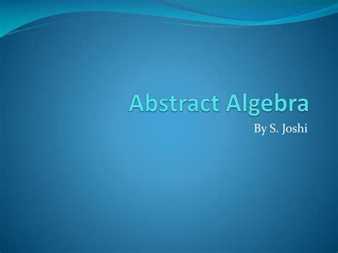 Ppt Abstract Algebra Powerpoint Presentation Free Download Id 589836