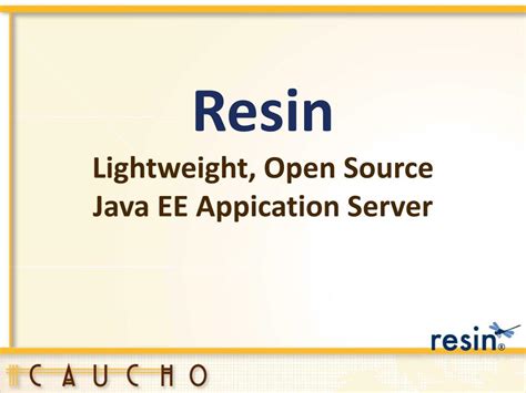 Ppt Resin Lightweight Open Source Java Ee Appication Server Powerpoint Presentation Id1584166