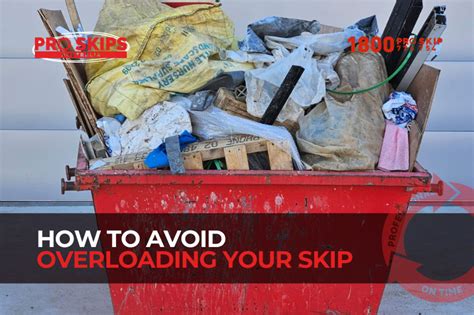 How To Avoid Overloading Your Skip