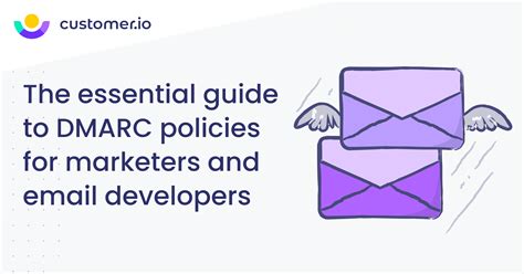 The Essential Guide To DMARC Policies
