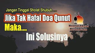 Cara Solat Subuh Tanpa Doa Qunut The Other Khairul Bacaan Doa Qunut
