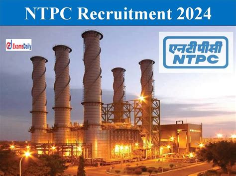 Ntpc Recruitment 2024 Out Get Job Vacancies Eligibility And Other