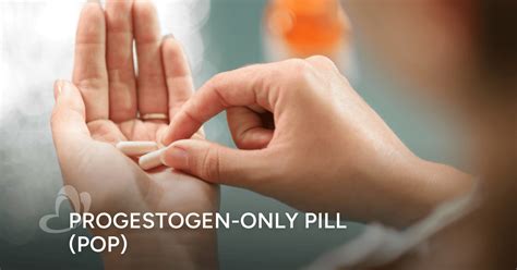 Progestogen Only Pill How It Works Side Effects And Benefits Thomson Medical