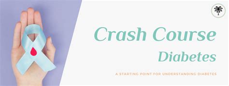 Crash Course On Diabetes