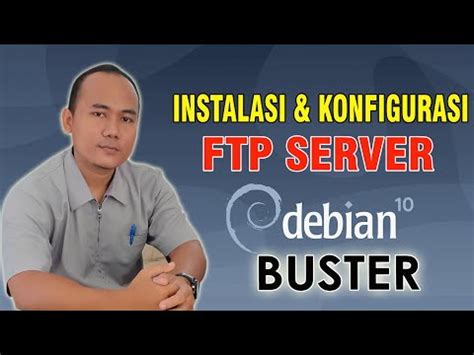 Instalasi Dan Konfigurasi FTP Server Pada Debian Buster YouTube