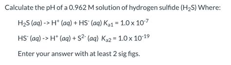 solved calculate the ph of a 0 962 m solution of hydrogen
