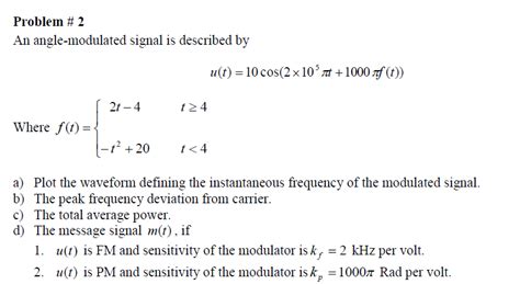Solved Problem 2 An Angle Modulated Signal Is Described Chegg