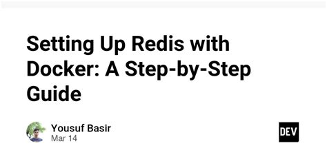 Setting Up Redis With Docker A Step By Step Guide Dev Community