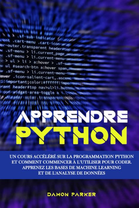 Apprendre Python Un Cours Accéléré Sur La Programmation Python Et Comment Commencer à L