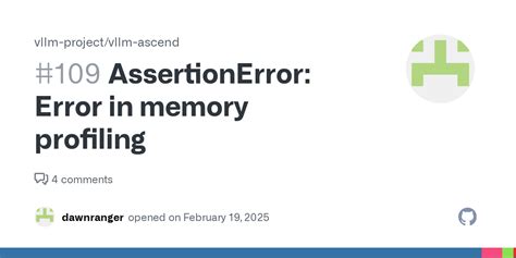 Assertionerror Error In Memory Profiling · Issue 109 · Vllm Project