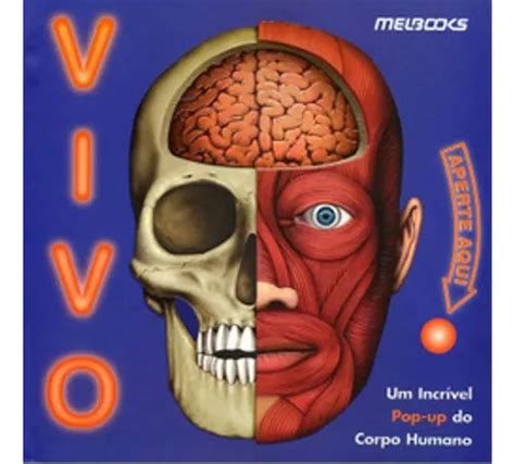 Livro Vivo Um Incrivel Pop Up Do Corpo Humano Editora Melbooks Frete Gr Tis