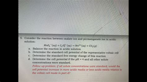 Solved 5 C Onsider The Reaction Between Oxalate Ion And
