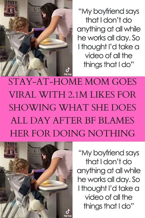 Stay At Home Mom Goes Viral With M Likes For Showing What She Does All Day After Bf Blames