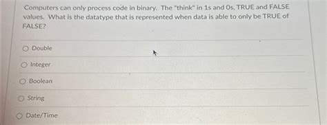 solved computers can only process code in binary the