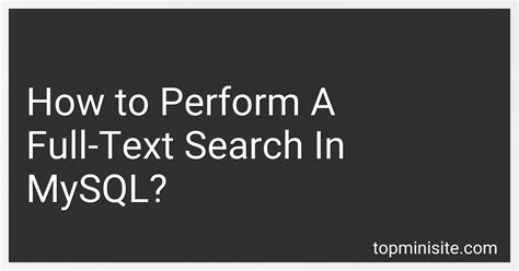 How To Perform A Full Text Search In MySQL In 2024