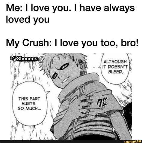 Me I Love You I Have Always Loved You My Crush I Love You Too Bro